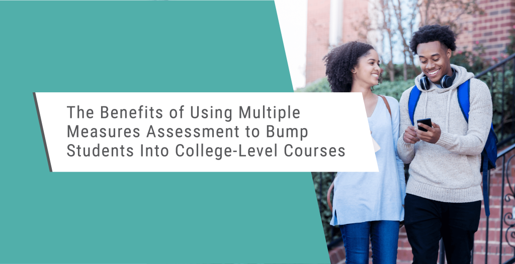 Podcast: The Benefits of Using Multiple Measures Assessment to Bump ...